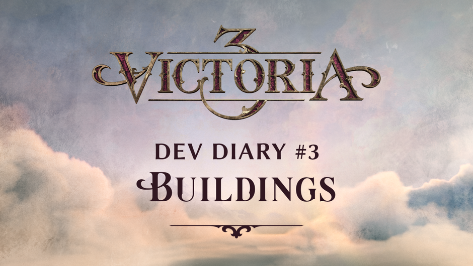 Victoria 3 developer diary introduces in-game buildings