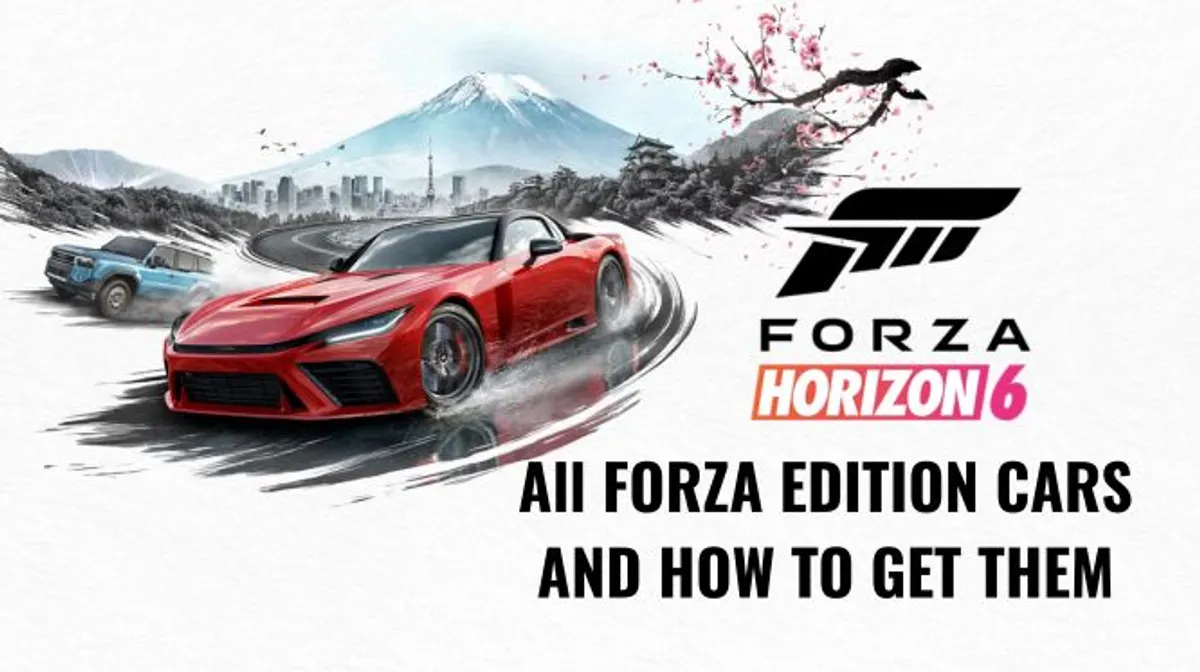 Forza Horizon 6: All Forza Edition Cars and How to Get Them | AltChar